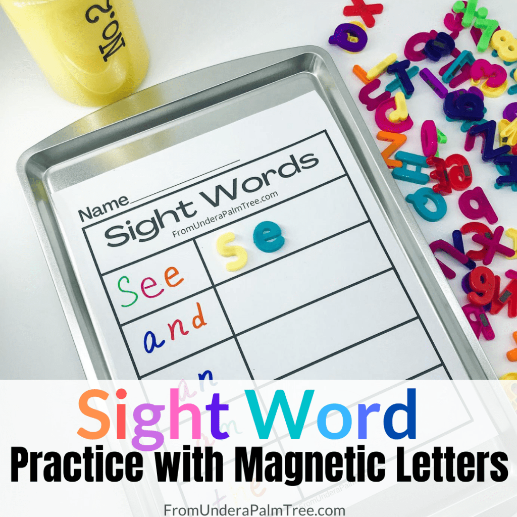 Sight Word Practice with Magnetic Letters > From Under a Palm Tree