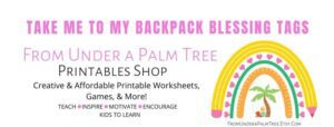 Printable Backpack Blessing Tags for Kids > From Under a Palm Tree
